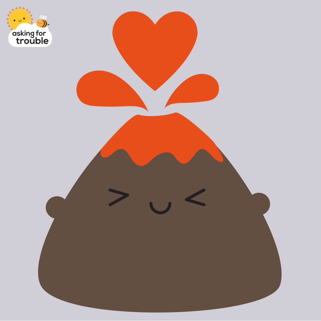 I Lava You Volcano For Print-on-Demand – Asking For Trouble